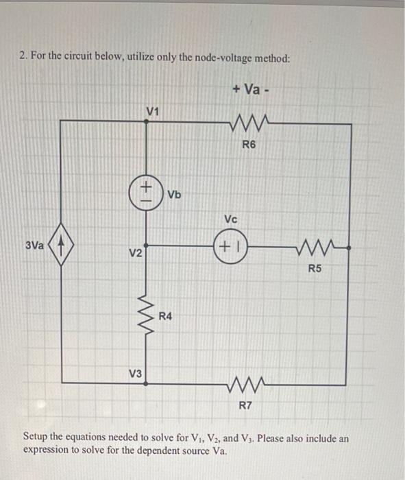 Solved 2. For the circuit below, utilize only the | Chegg.com