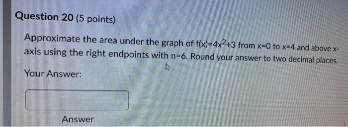 Solved Approximate the area under the graph of f(x)=4x2+3 | Chegg.com