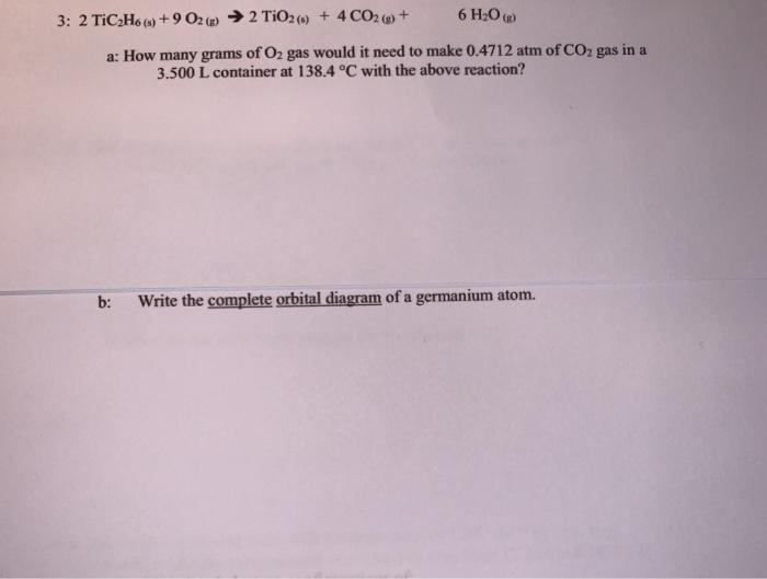 Solved 6 H2O 3: 2 TiC_H6 () +9 02 → 2 TiO2 + 4CO2( 6+ a: How | Chegg.com