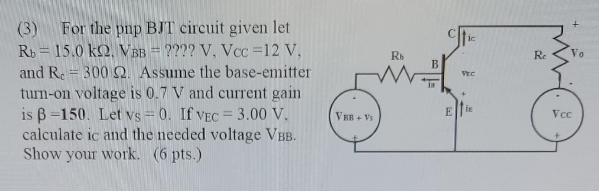 Solved (3) For the pnp BJT circuit given let | Chegg.com