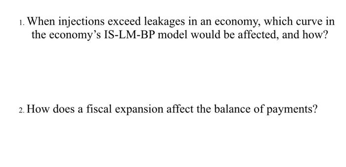 Solved 1. When injections exceed leakages in an economy, | Chegg.com