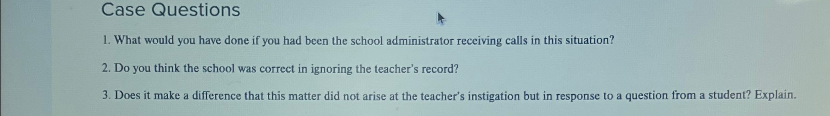 Solved Case QuestionsWhat would you have done if you had | Chegg.com