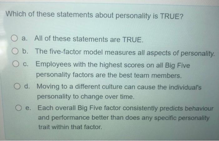 Solved Which of these statements about personality is TRUE? | Chegg.com