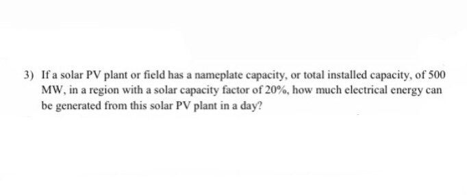 Solved 3) If a solar PV plant or field has a nameplate | Chegg.com