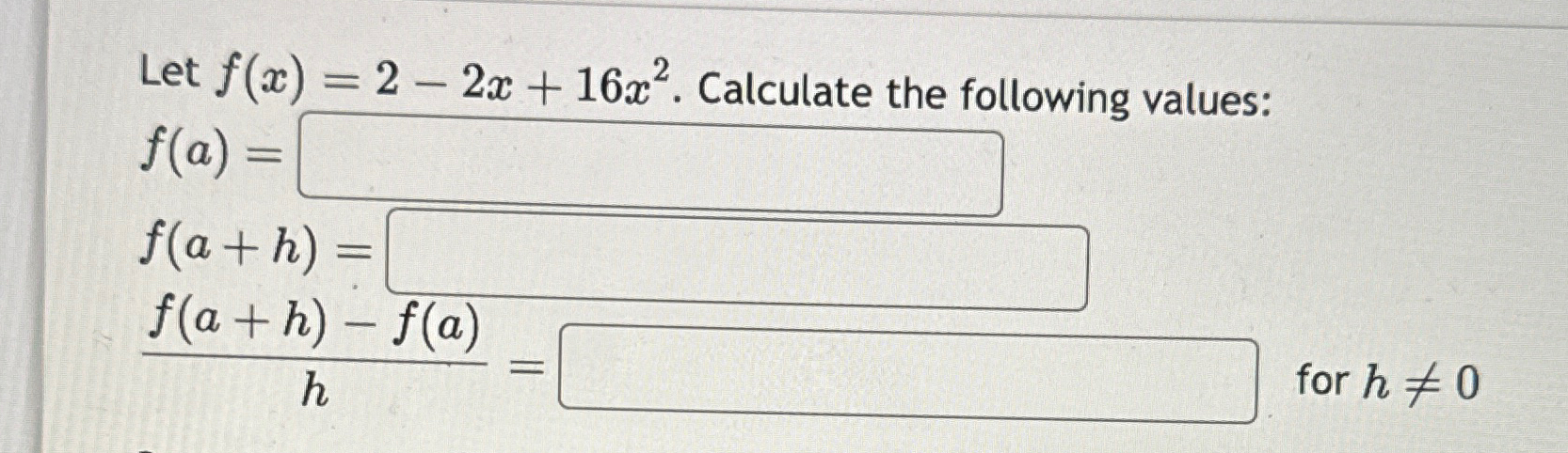 Solved Let f(x)=2-2x+16x2. ﻿Calculate the following | Chegg.com