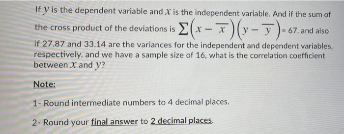 Solved If y is the dependent variable and X is the | Chegg.com