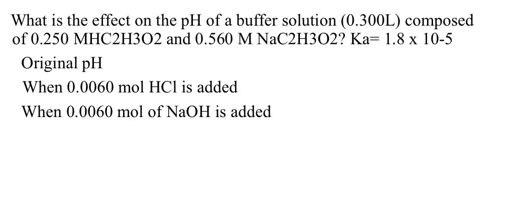 Solved What is the effect on the pH ﻿of a buffer solution | Chegg.com