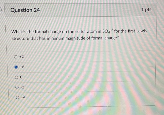 Solved What is the formal charge on the sulfur atom in SO4−2 | Chegg.com