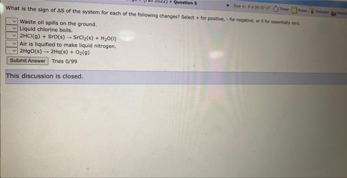 Solved What is the sign of ΔS of the system for each of the | Chegg.com