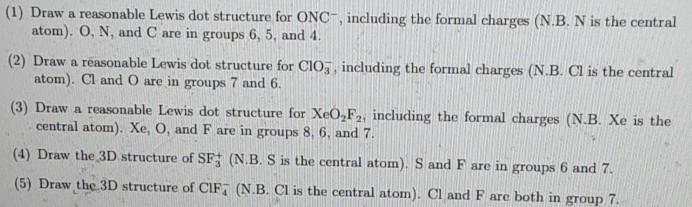 Solved (1) Draw a reasonable Lewis dot structure for ONC", | Chegg.com