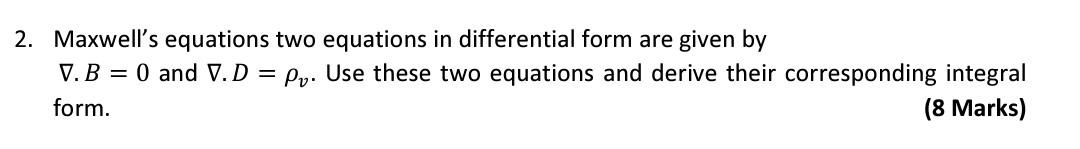 Solved 2. Maxwell's equations two equations in differential | Chegg.com