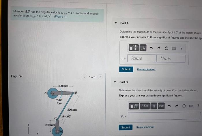 Solved Member AB has the angular velocity win = 2 rad/s and | Chegg.com