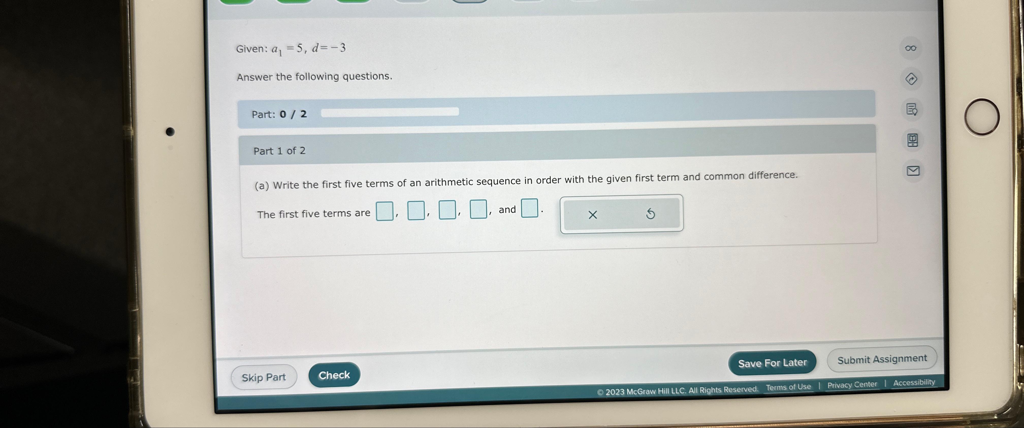 Solved Given: a1=5,d=-3Answer the following questions.Part: | Chegg.com