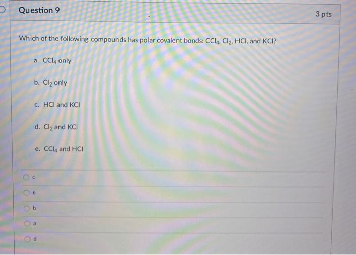 Solved > Question 9 3 pts Which of the following compounds | Chegg.com