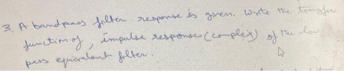 3. A bandpass filten response is given. Wrte the | Chegg.com