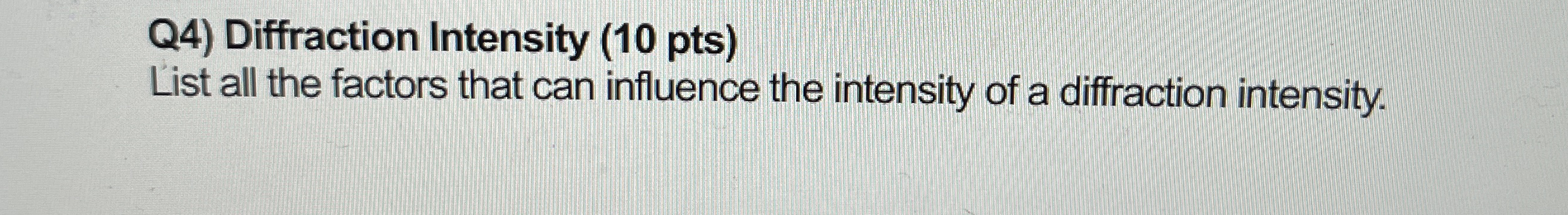 Solved Q4) ﻿Diffraction Intensity (10 ﻿pts)List all the | Chegg.com