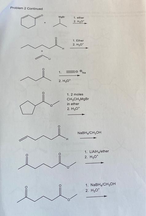 Solved Problem 2 Continued 1. ether 2. H3O− 1. Ether 2. H3O∗ | Chegg.com