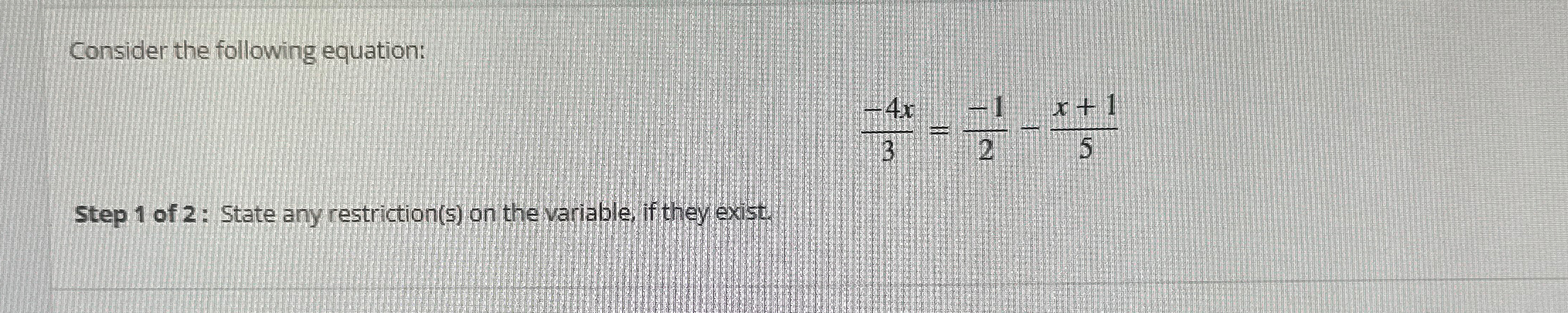 Solved Consider the following equation:-4x3=-12-x+15Step 1 | Chegg.com