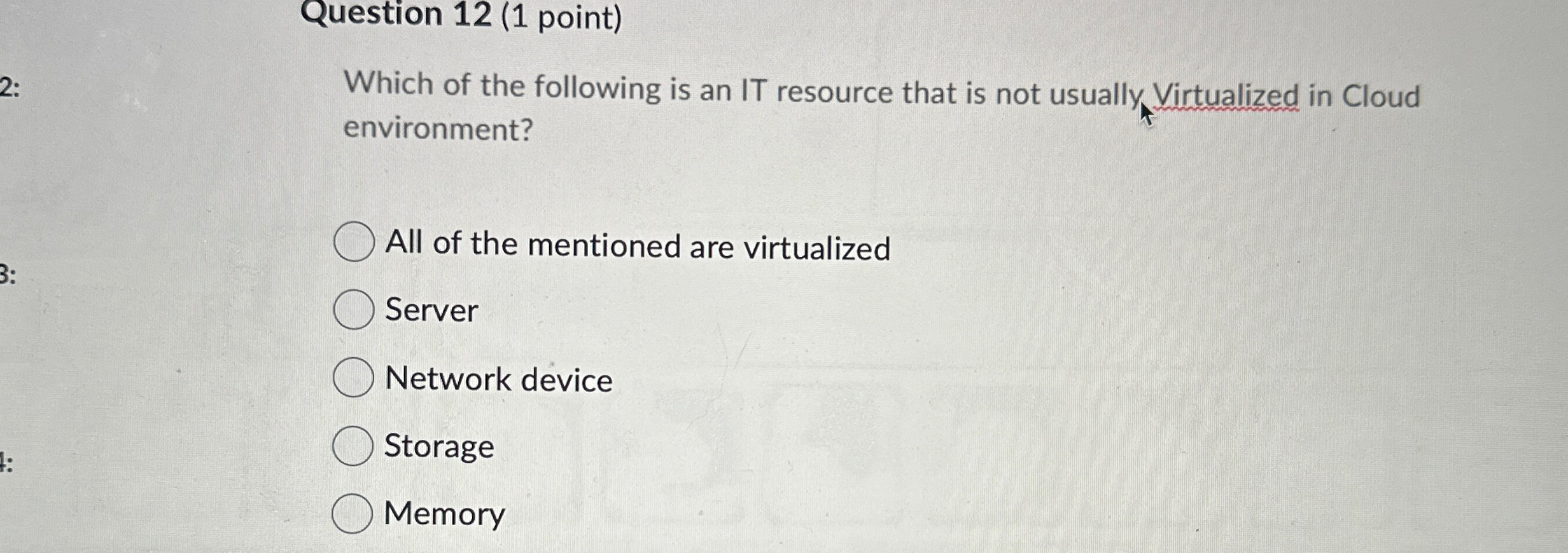 Solved Question 12 (1 ﻿point)Which of the following is an IT | Chegg.com