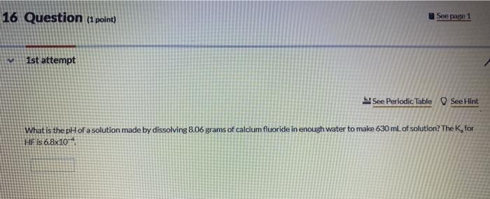 Solved 14 Question (1 point) See page 1 Calculate the pH of | Chegg.com Solved 14 Question (1 point) See page 1 Calculate the pH of | Chegg.com