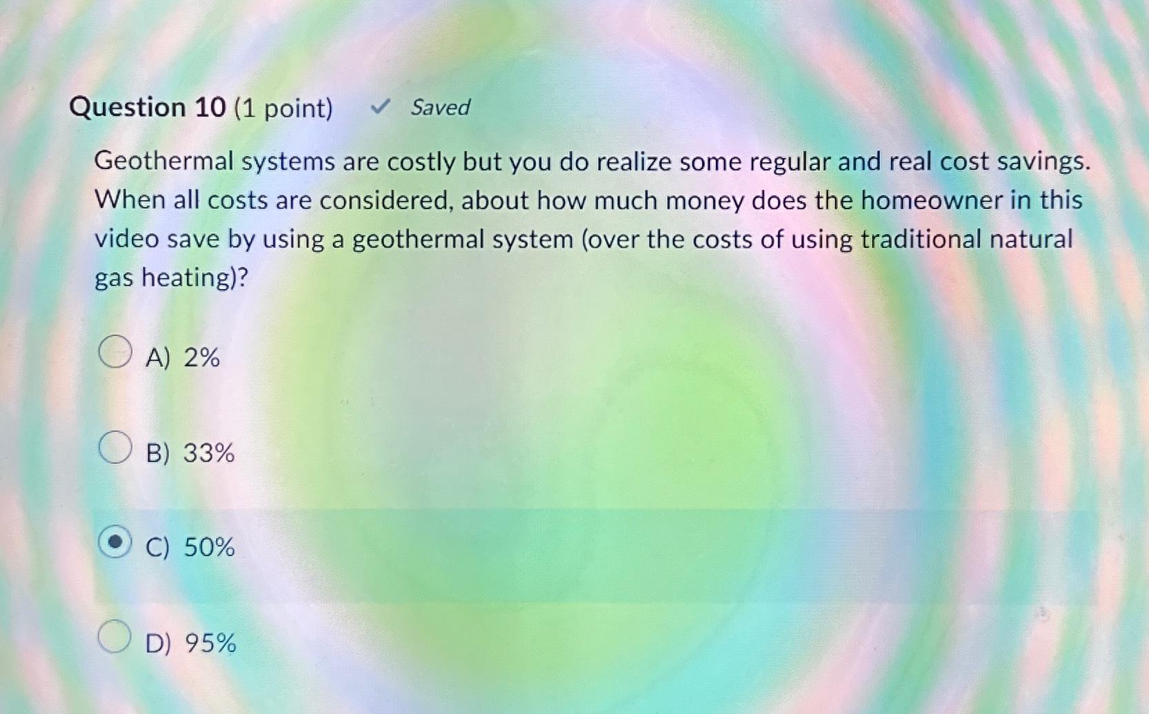 Solved Question 10 (1 ﻿point) ﻿SavedGeothermal systems are | Chegg.com