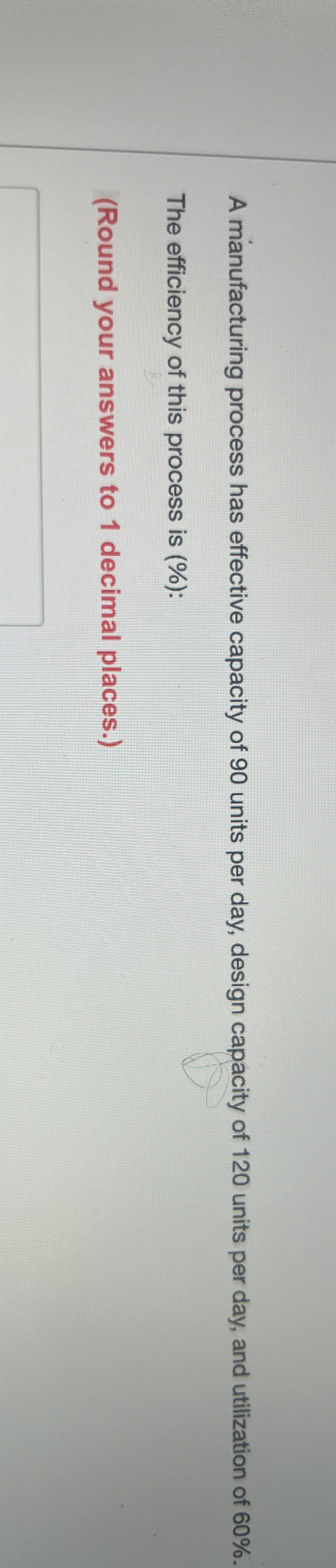 Solved A manufacturing process has effective capacity of 90 | Chegg.com