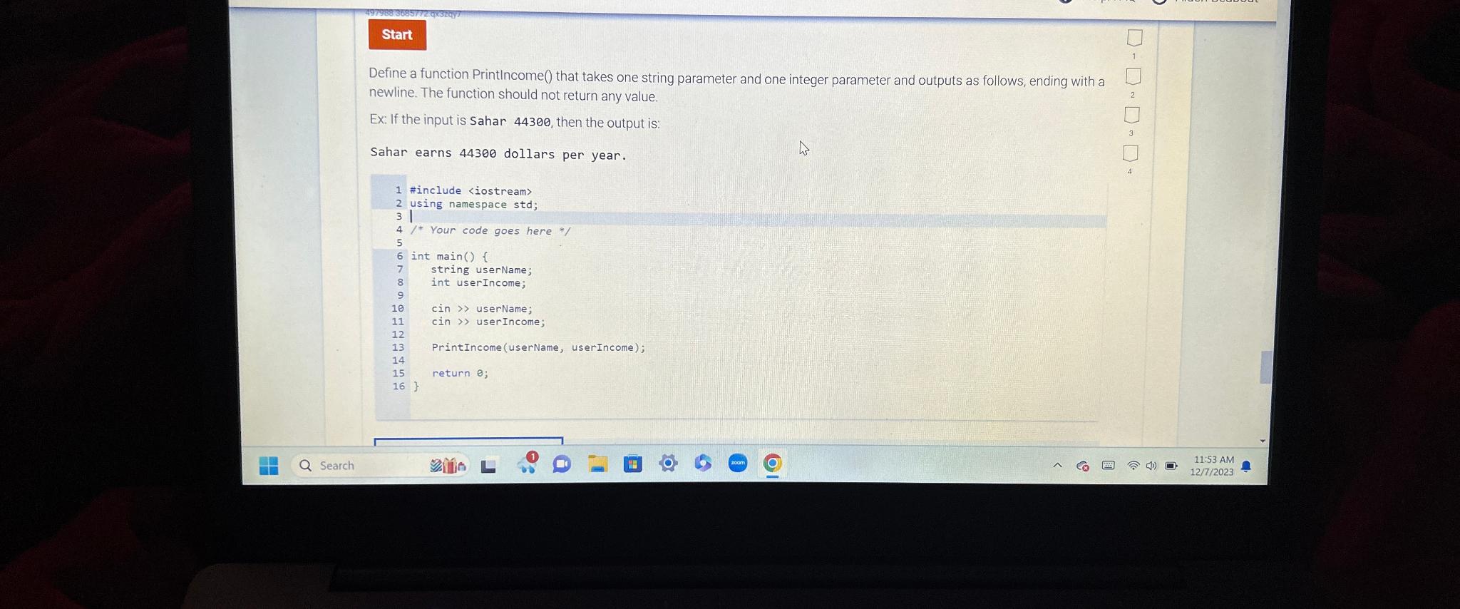 Solved Define a function PrintIncome() ﻿that takes one | Chegg.com