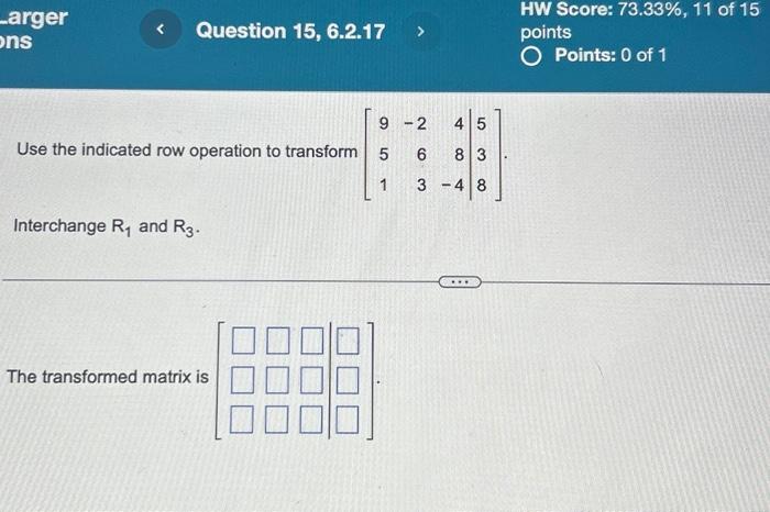 Solved Use the indicated row operation to transform | Chegg.com