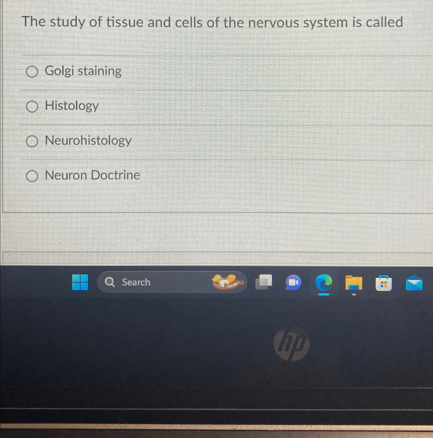 Solved The study of tissue and cells of the nervous system | Chegg.com