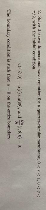 Solved 2. Solve the two-dimensional wave equation for a | Chegg.com