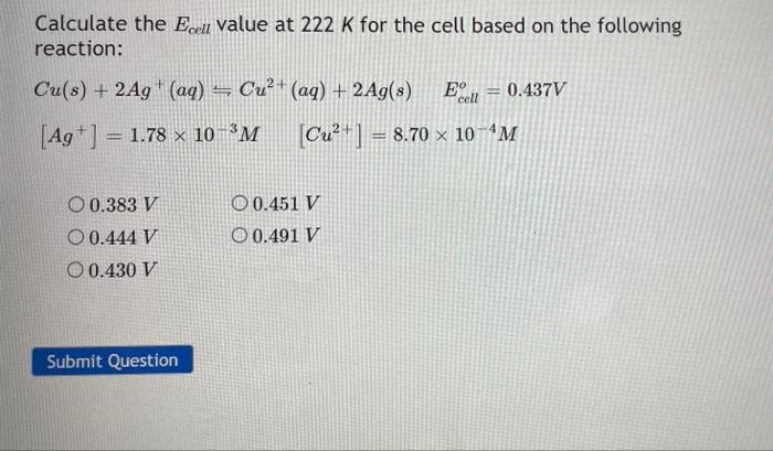 Solved Calculate the Ecell value at 222 K for the cell based | Chegg.com