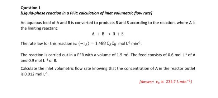 Solved Question 1 [liquid Phase Reaction In A Pfr