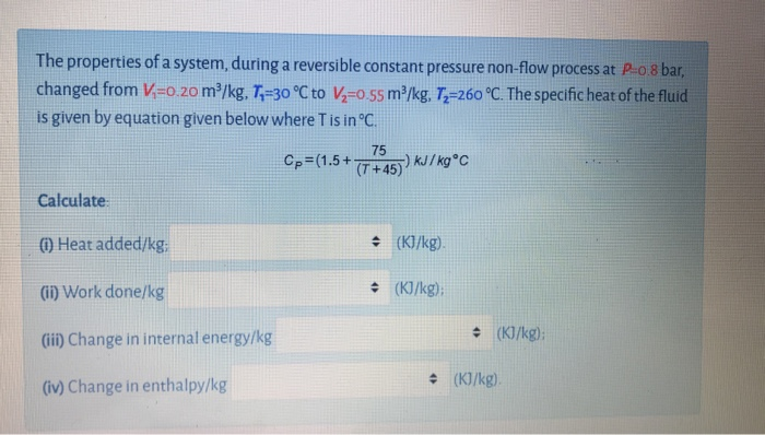 Solved The properties of a system, during a reversible | Chegg.com