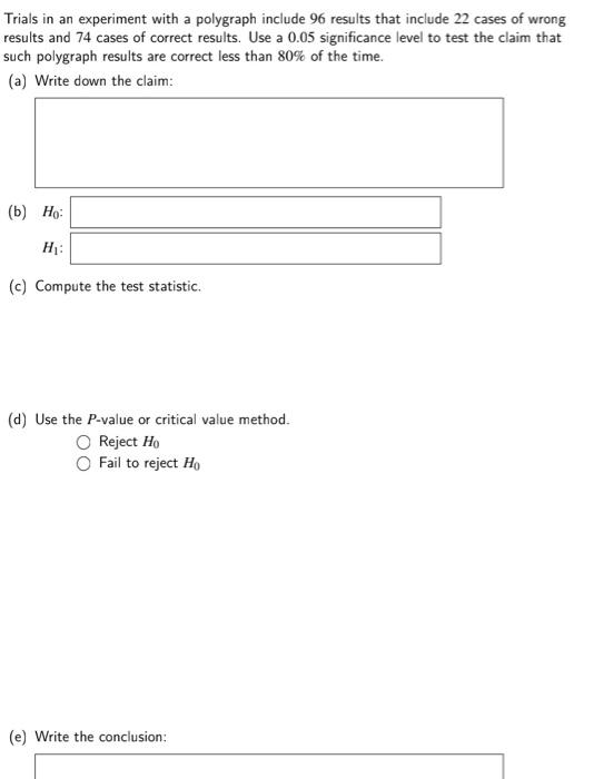 Solved Trials in an experiment with a polygraph include 96 | Chegg.com