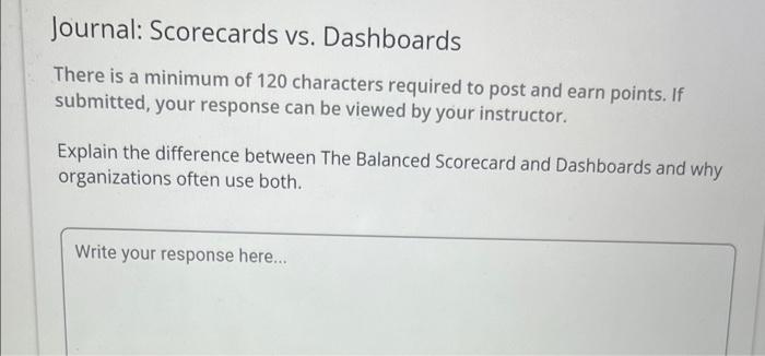 Solved Journal: Scorecards vs. Dashboards There is a minimum | Chegg.com