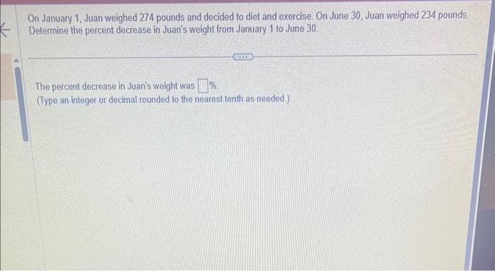 Solved On January 1, Juan weighed 274 pounds and decided to | Chegg.com
