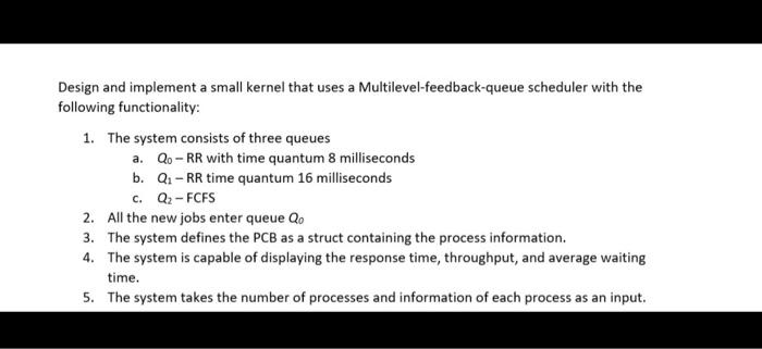 Solved Design and implement a small kernel that uses a | Chegg.com