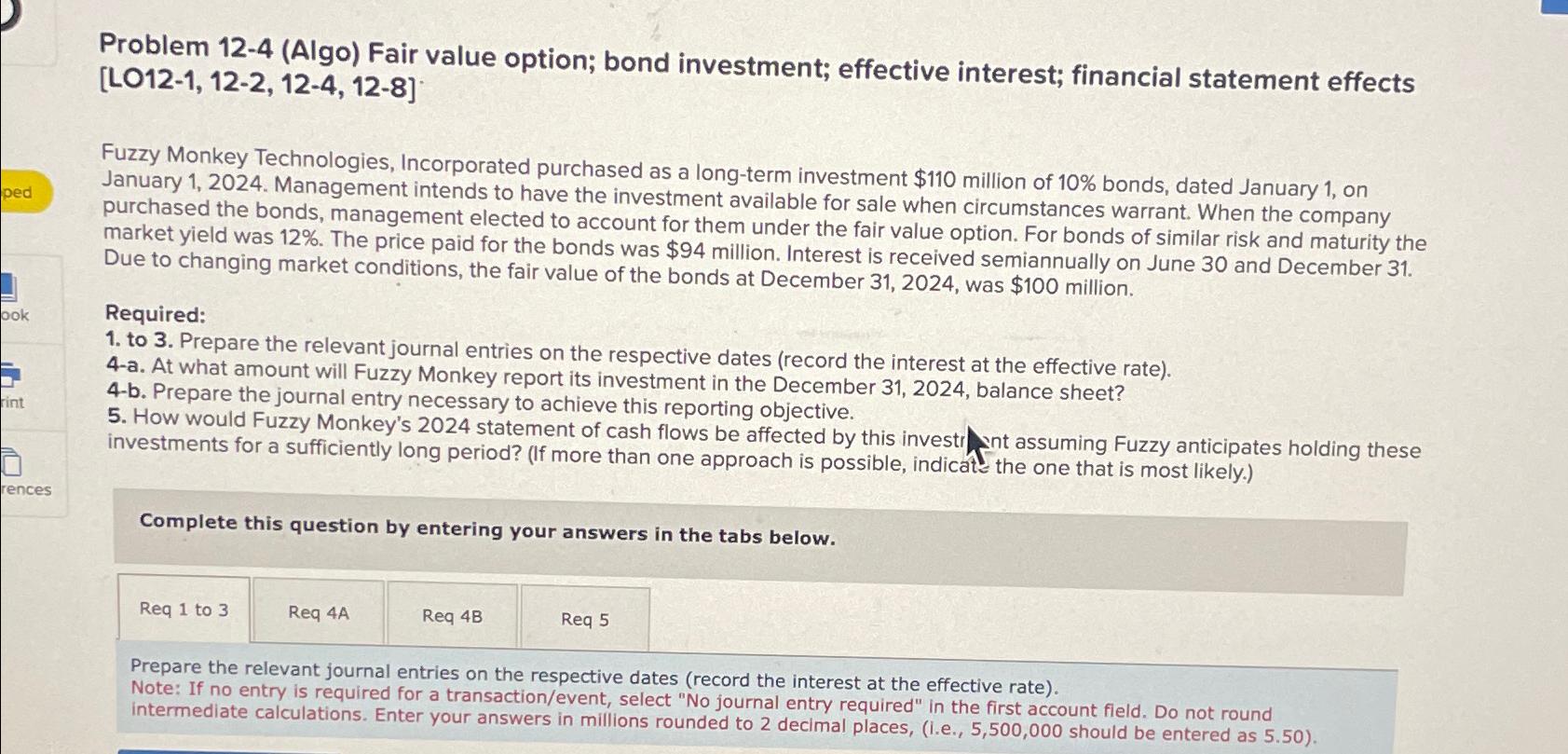 Problem 12-4 (Algo) ﻿Fair value option; bond | Chegg.com
