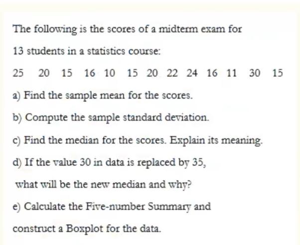Solved The following is the scores of a midterm exam for 13 | Chegg.com