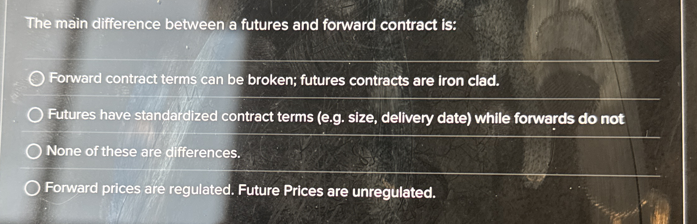 Solved The main difiference between a futures and forward | Chegg.com