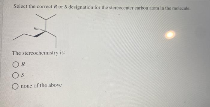 Solved Select the correct R or S designation for the | Chegg.com