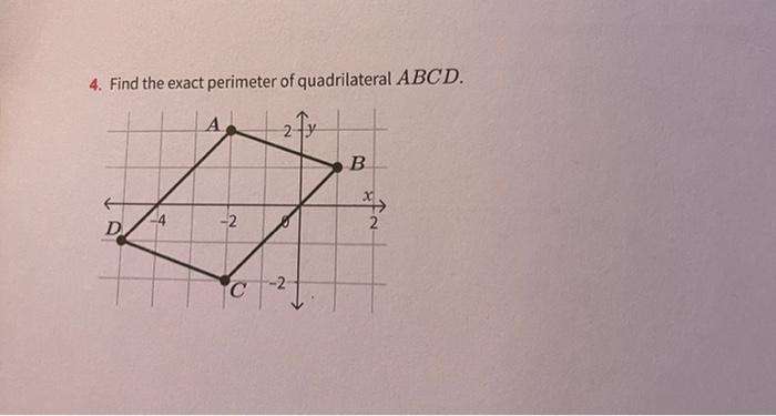 Solved 4. Find the exact perimeter of quadrilateral ABCD. А. | Chegg.com