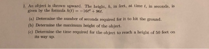 Solved 1. An object is thrown upward. The height, h, in | Chegg.com