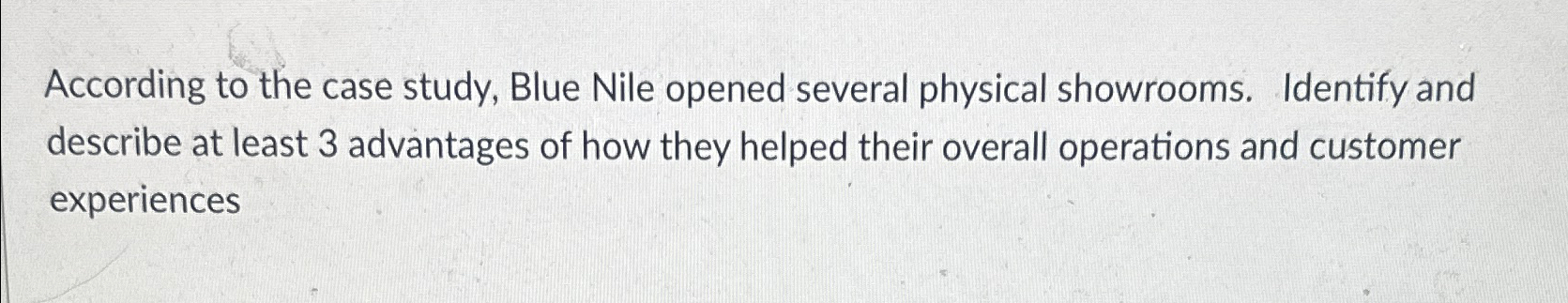 Solved According to the case study, Blue Nile opened several | Chegg.com