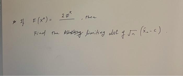 Solved 20k ther E * If E(X) = Find the kuthang limiting list | Chegg.com