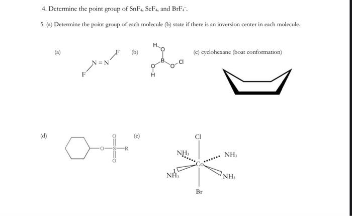 4. Determine the point group of SnF4,SeF4, and BrF4−. | Chegg.com