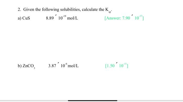 Solved 2. Given the following solubilities, calculate the | Chegg.com