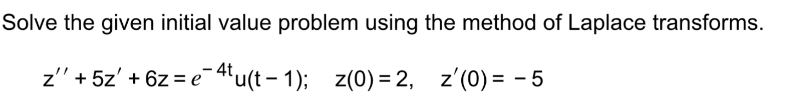 Solved Solve the given initial value problem using the | Chegg.com