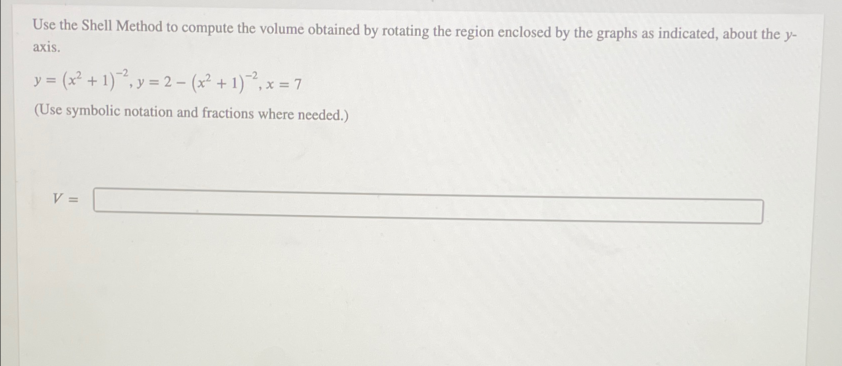 Solved Use the Shell Method to compute the volume obtained | Chegg.com
