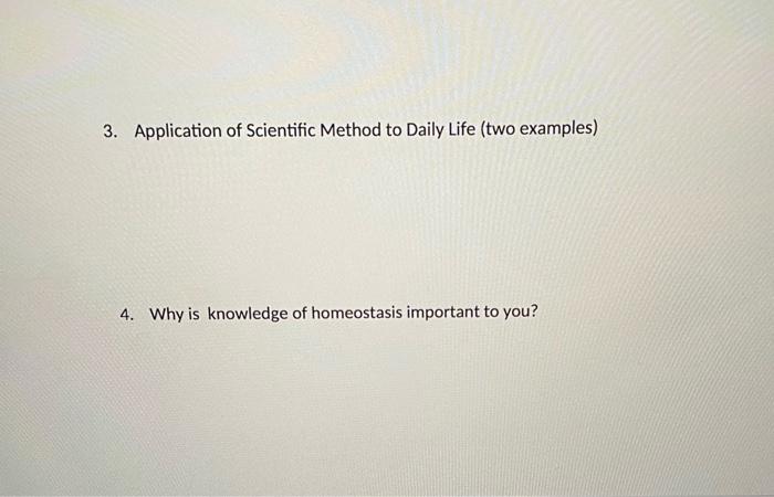 Solved 3. Application of Scientific Method to Daily Life | Chegg.com